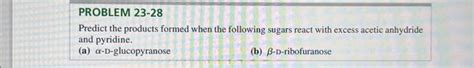 Predict The Products Formed When The Following Sugars