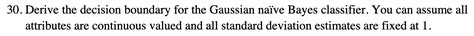 30 Derive The Decision Boundary For The Gaussian