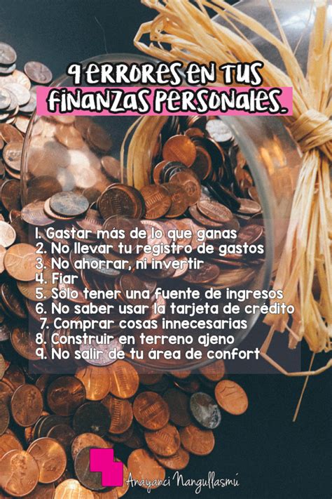 Los 9 Errores Más Comunes En Tus Finanzas Personales Anayanci Nangullasmú