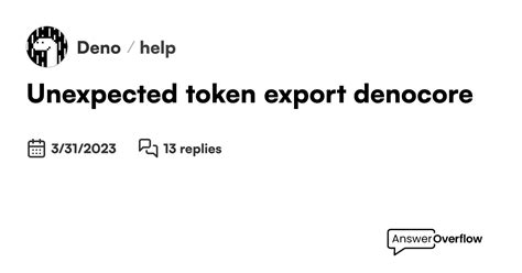 Unexpected Token Export Denocore Deno