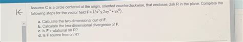 Solved Assume C Is A Circle Centered At The Origin Chegg