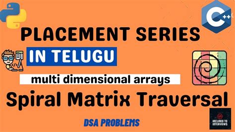 Spiral Matrix Traversal In Cpython Placement Series Telugu2 D