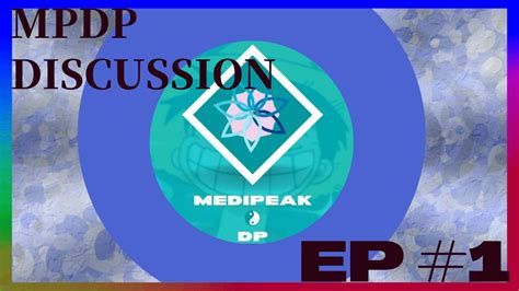 MpDp Discussion Ep 1 - YouTube