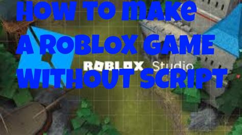 im basically gonna teach you how to make your own roblox game without