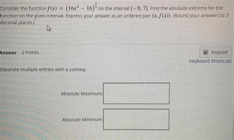 Solved Consider The Function X 16x 16 On The Chegg Com