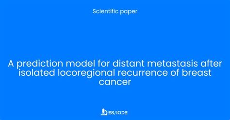 Es Iode On Linkedin Scientific Research A Prediction Model For Distant Metastasis After…