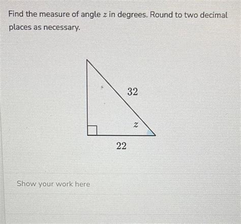 [answered] find the measure of angle z in degrees round to two decimal