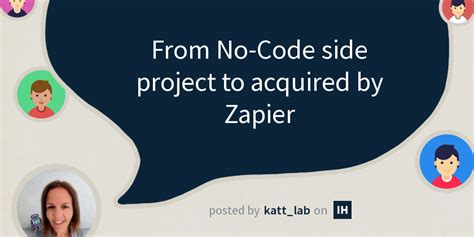from no code side project to acquired by zapier indie hackers