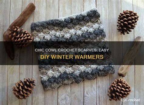 Chic Cowl Crochet Scarves Easy Diy Winter Warmers Cycrochet