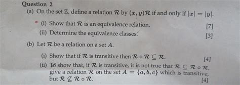 Solved Question A On The Set Z Define A Relation R By Chegg Com