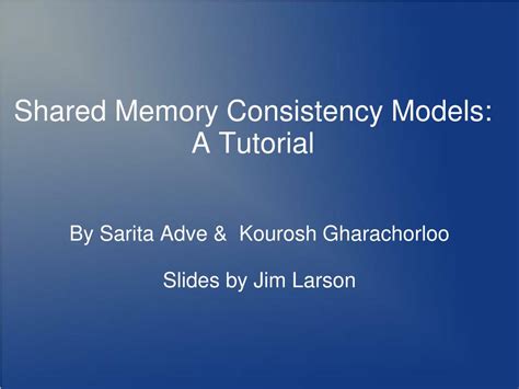 Ppt Shared Memory Consistency Models A Tutorial Powerpoint