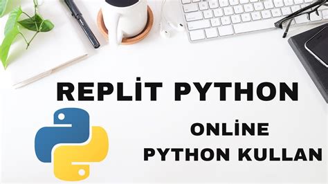 Replit Python Nasıl Kullanılır Python Youtube