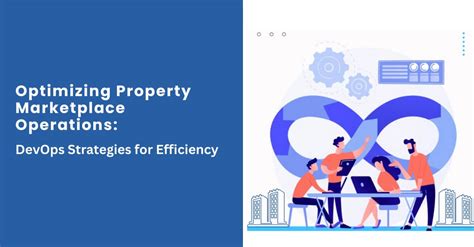 optimizing real estate operations devops strategies for efficiency