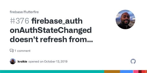 Firebase Auth OnAuthStateChanged Doesn T Refresh From Firebase Issue Firebase