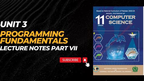 Class 11th Computer Unit 3 Programming Fundamentals Lecture Notes