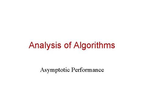 analysis of algorithms asymptotic performance review asymptotic performance