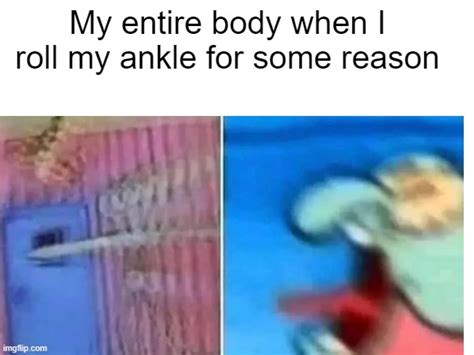 Roll Ankle Memes Sprained My Ankle Falling From A Climb— The Dr