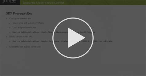 Deploying Juniper Secure Connect Juniper Networks Security Platforms