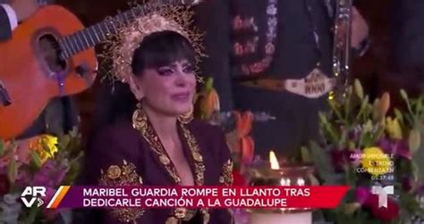 Maribel Guardia Cries After Singing To The Virgin Of Guadalupe Videos Metatube