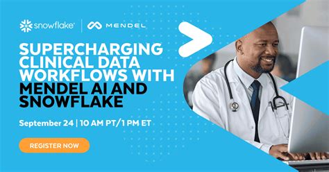 supercharging clinical data workflows with mendel ai and snowflake