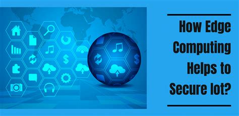 How Edge Computing Helps To Secure Iot Matellio Inc