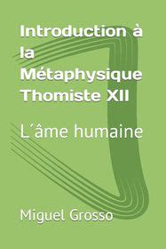 Introduction La M Taphysique Thomiste Xii L Me Humaine Shop Today Get It Tomorrow