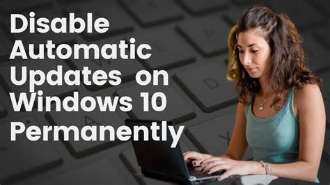 How To Disable Automatic Updates On Windows 10 Permanently YouTube