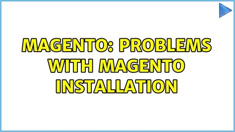Magento Problems With Magento Installation YouTube