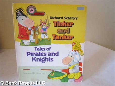 Richard Scarrys Tinker And Tanker Tales Of Pirates And Knights
