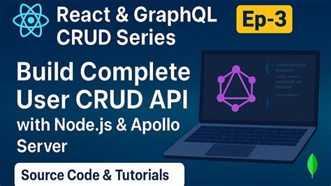 React And Graphql Crud Series Ep 3 Build Complete User Crud Api With