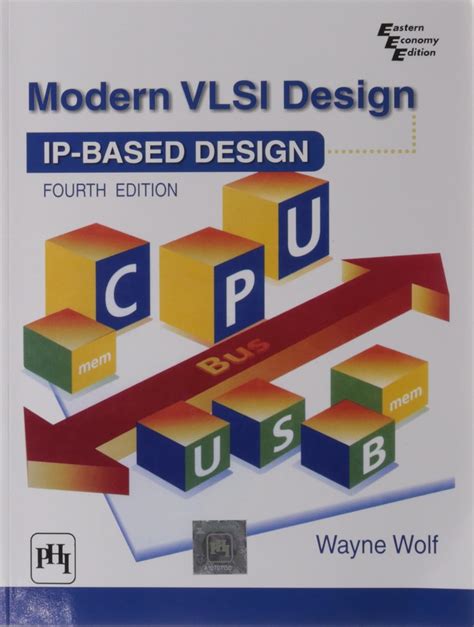Modern Vlsi Design Ip Based Design Wolf W Books