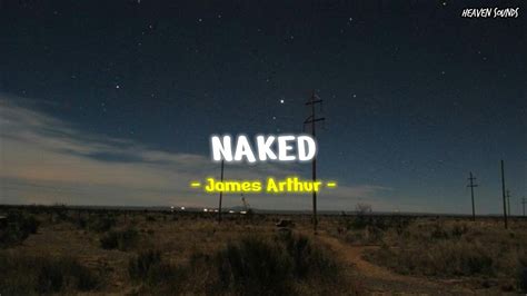 Naked James Arthur Speed Up Lyrics Terjemahan YouTube