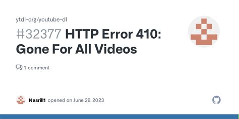 error 410 gone for all videos · issue 32377 · ytdl org youtube