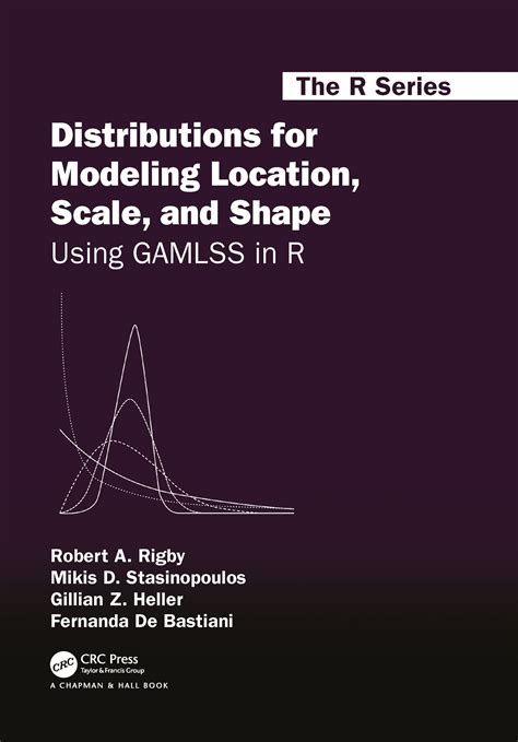 Buy Distributions For Modeling Location Scale And Shape Using Gamlss