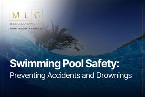 Swimming Pool Safety To Prevent Accidents And Drownings Morgan Law
