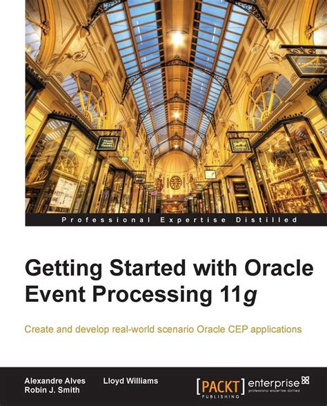 Getting Started With Oracle Event Processing 11g Ebook Epub