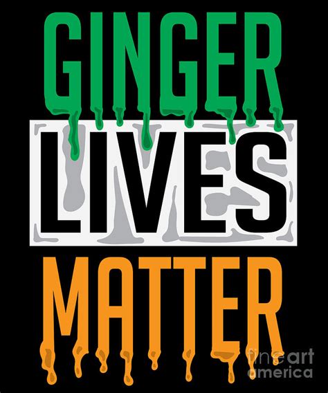 Ginger Lives Matter Irish Flag Dripping St Patricks Day Gift Print Digital Art By Professor