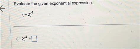 Solved Evaluate The Given Exponential Expression 2 4 2 4