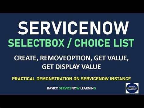 Basico Servicenow Learning On Linkedin Create Get Display Value Remove Option Add Option