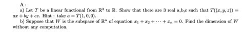Solved A A Let T Be A Linear Functional From R3 To R Show That