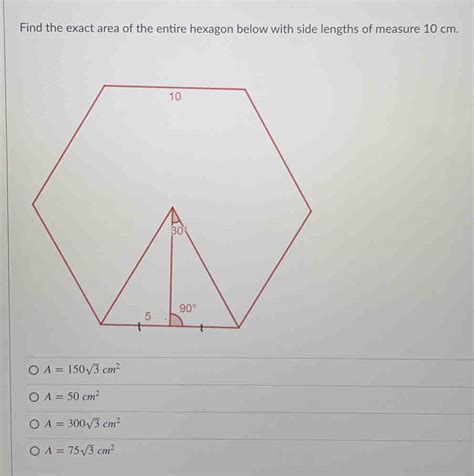 solved find the exact area of the entire hexagon below with side
