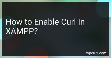 How To Enable Curl In Xampp In 2024