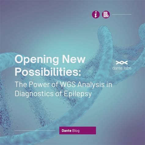 Opening New Possibilities The Power Of Wgs Analysis In Diagnostics Of Dante Labs Global