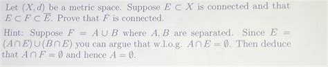 solved let x d be a metric space suppose e ⊂ x is