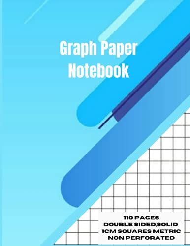 Graph Notebook 110 Page Notebook 1cm Square Graph Paper By Jamielee Designs Goodreads