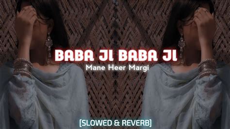 Dudh Malai Kheer Margi Babaji Babaji Slowed And Reverb Youtube