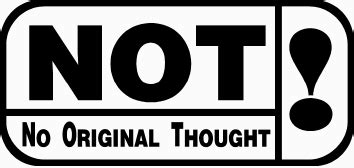 No Original Thought Bringing You What You Thought You D Never Find