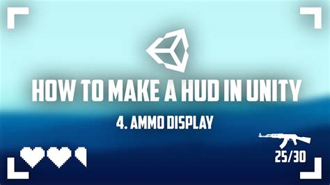 How To Make A Hud In Unity 4 Ammo Display Youtube