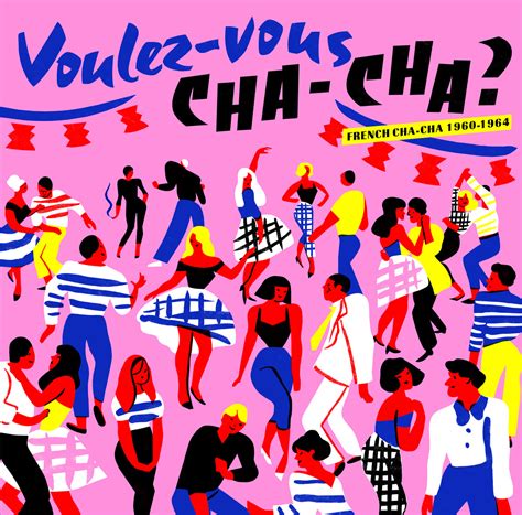 Corriente Textual French Cha Cha Voulez Vous Cha Cha · Cha Cha Au Harem