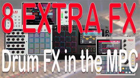 Akai MPC Tutorial. 8 EXTRA FX for your Drum Programs & Pads. Drum FX for extra beef and grit ...